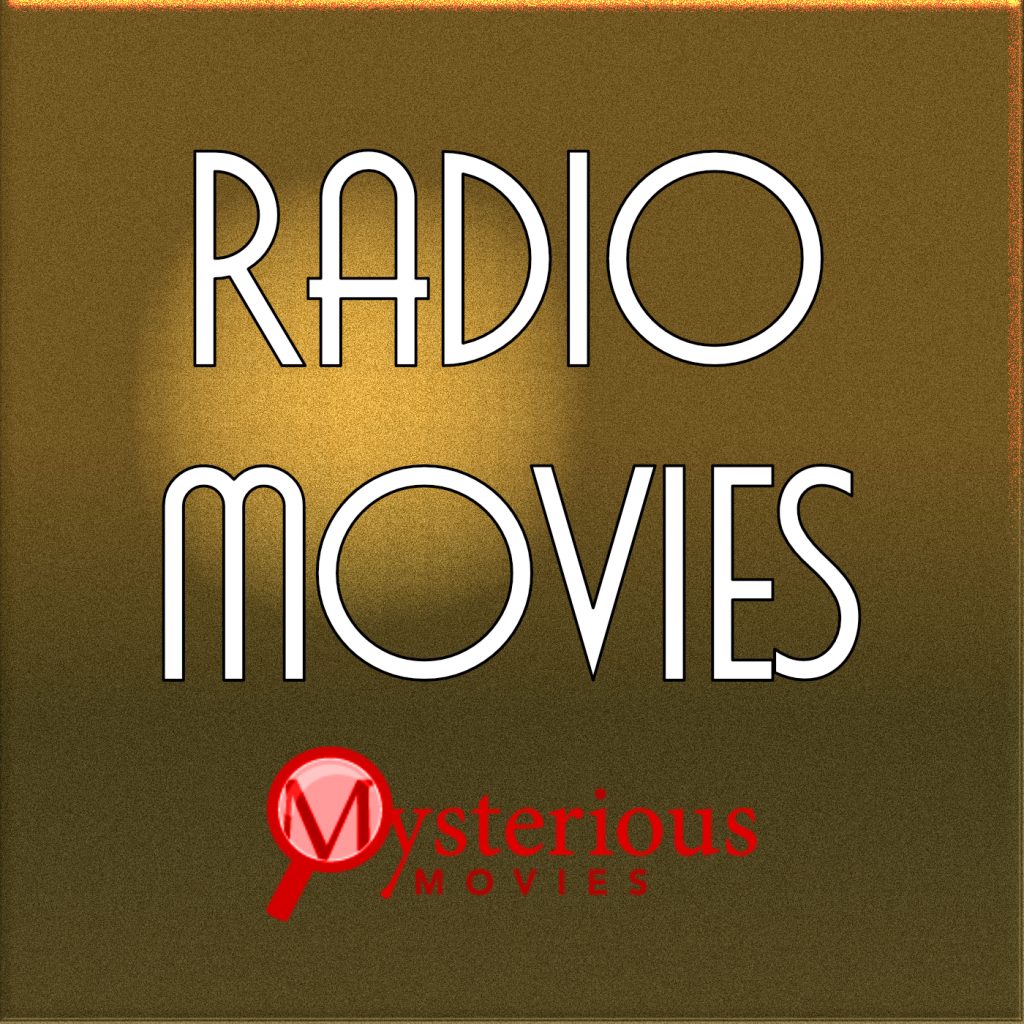 Radio Movies – Mysterious Movies